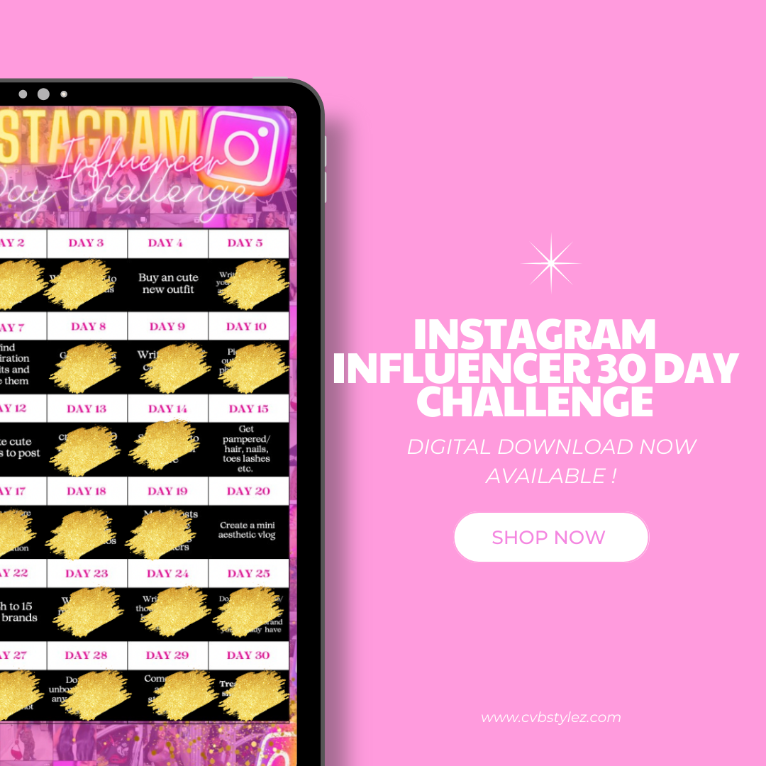 Instagram Influencer 30 Day challenge! – CVBSTYLEZ